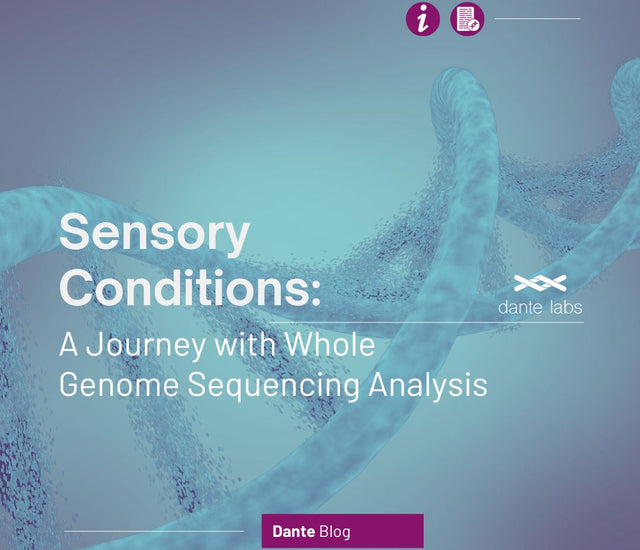 Sensory Conditions: A Journey with Whole Genome Sequencing Analysis – Dante Labs Global